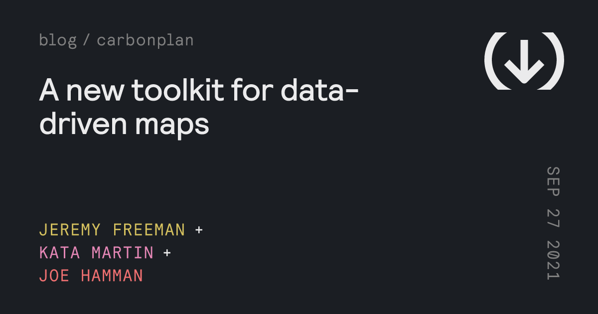 A new toolkit for data-driven maps – CarbonPlan